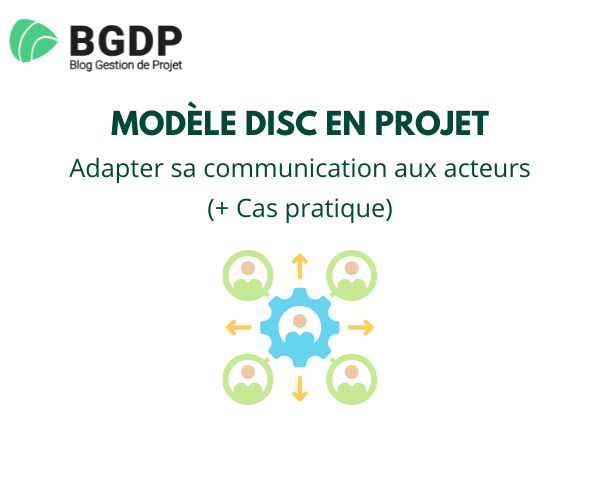 DISC en projet : adapter sa communication aux acteurs clés